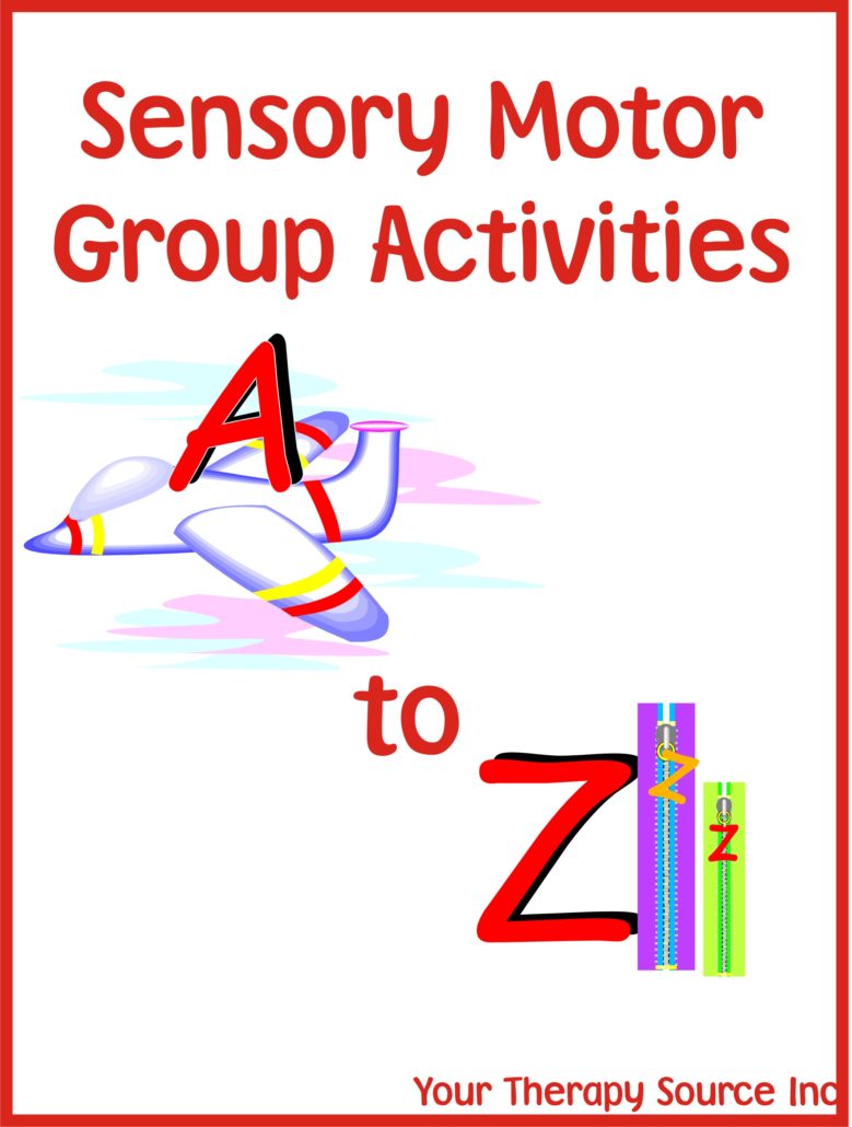 Sensory Motor Group Activities A to Z - Your Therapy Source