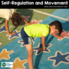 Self Regulation and Movement: How Physical Activity Supports ...