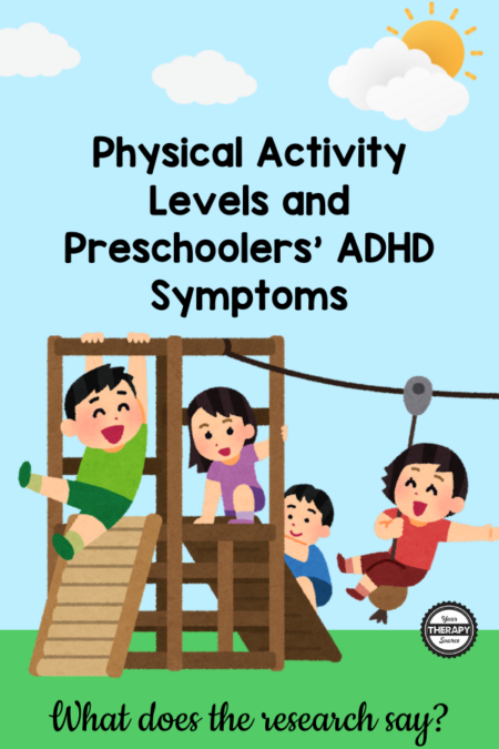 Physical Activity Levels and Preschoolers' ADHD Symptoms - Your Therapy ...