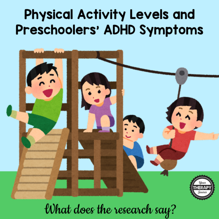 Physical Activity Levels and Preschoolers' ADHD Symptoms - Your Therapy ...
