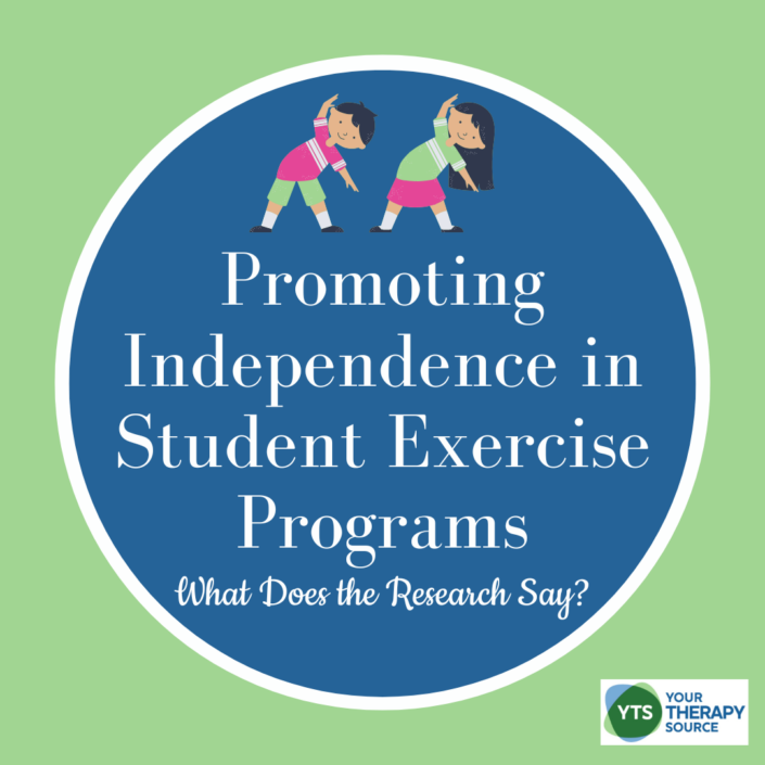 Promote Independence in Student Exercise Programs - Your Therapy Source