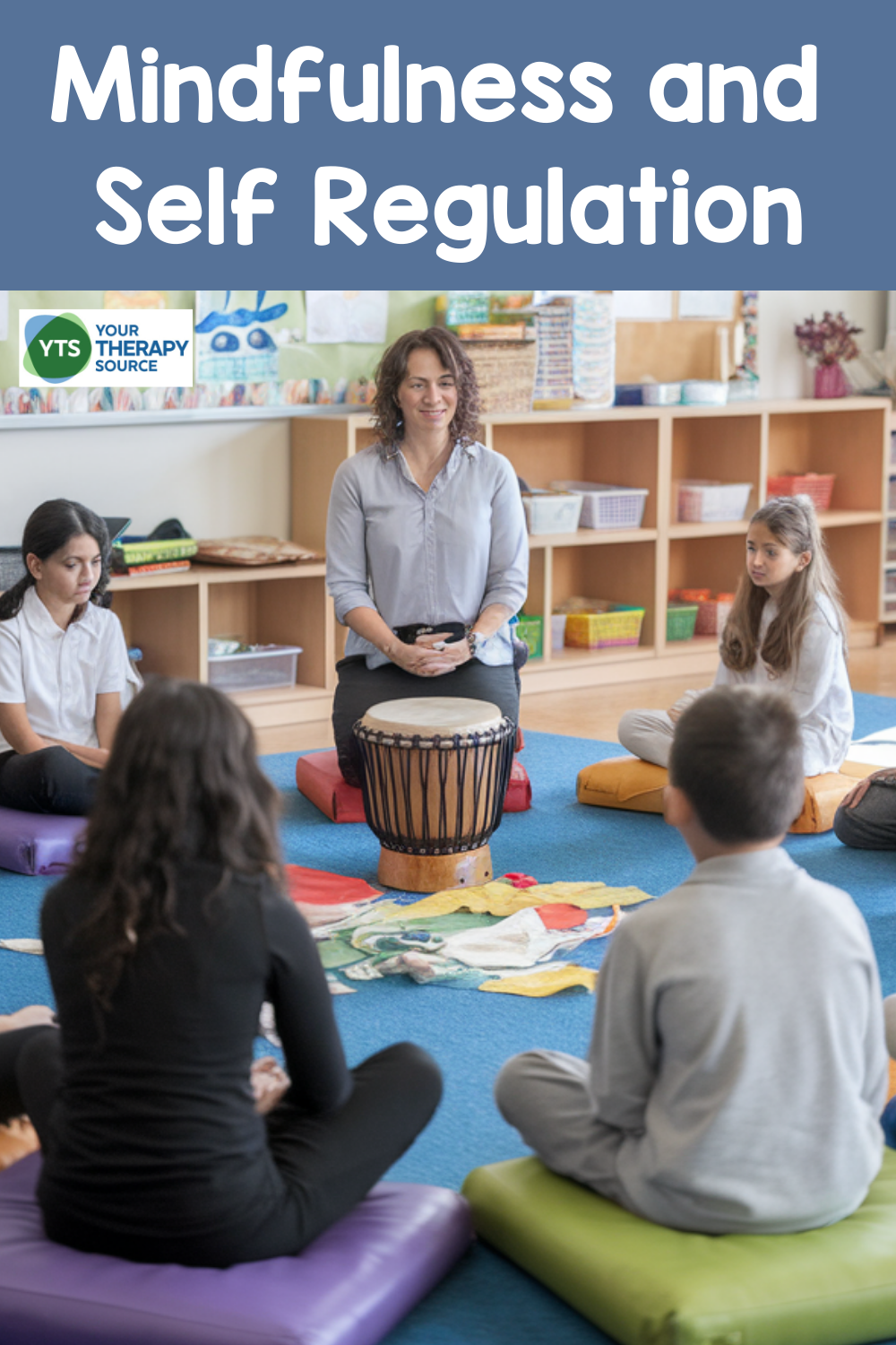 Mindfulness and Self Regulation - Your Therapy Source