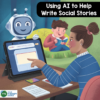 Creating Social Stories with AI - Your Therapy Source