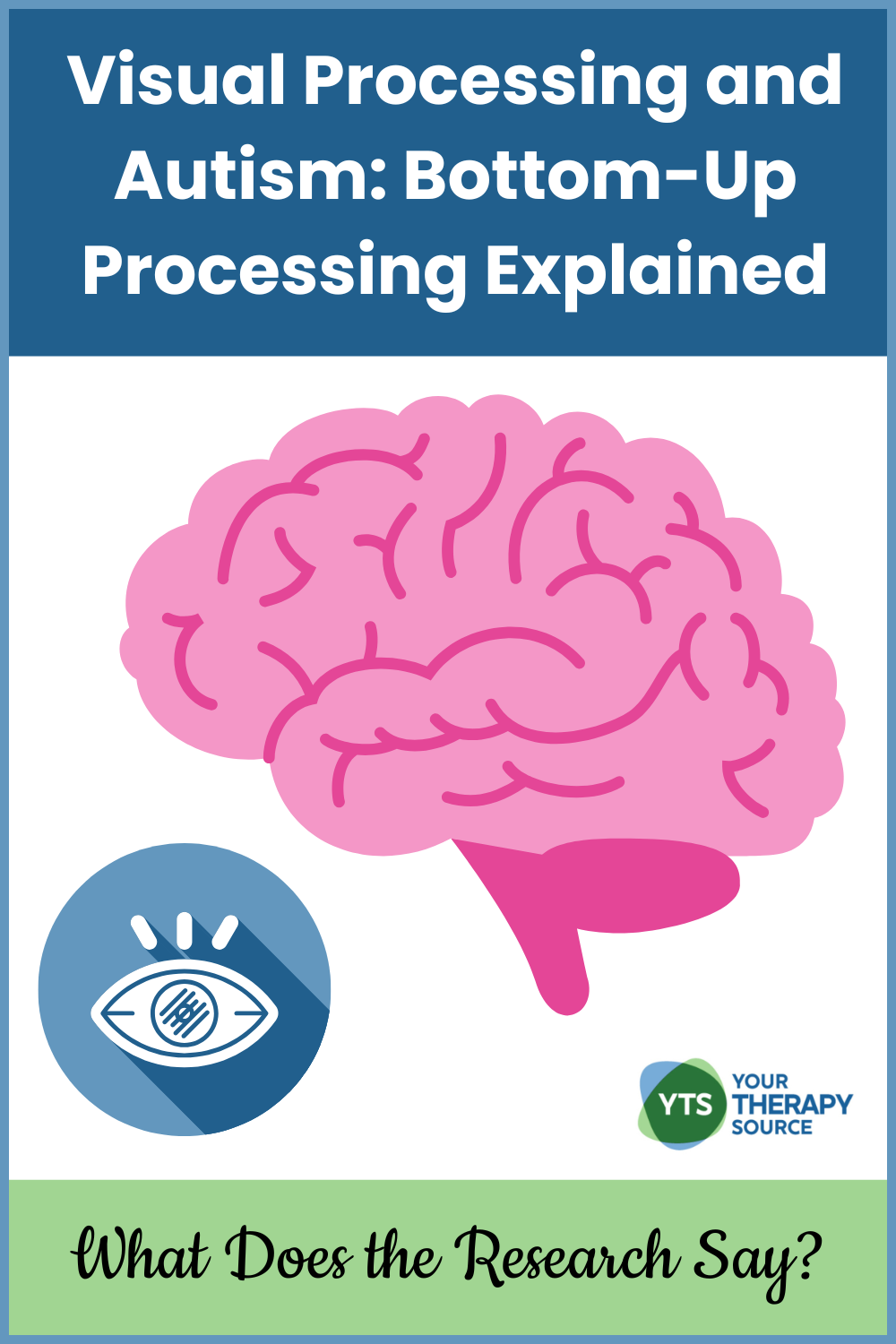 Visual Processing and Autism: Bottom-Up Processing Explained - Your ...